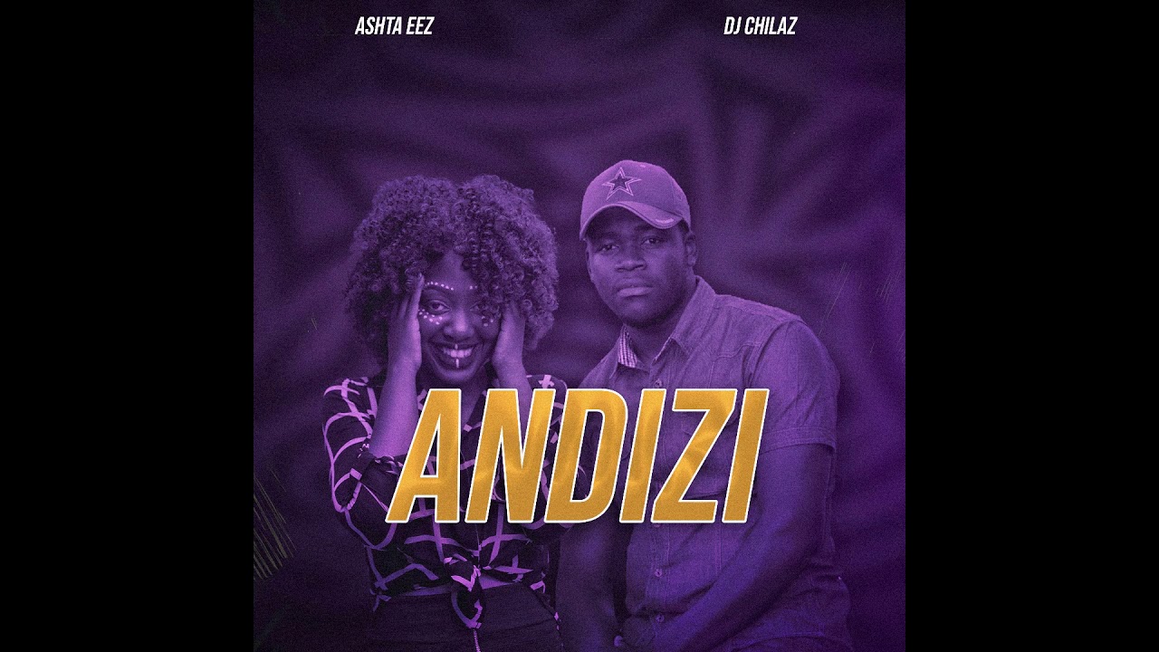 Andizi - Ashta Eez (feat. DJ Chilaz) - YouTube