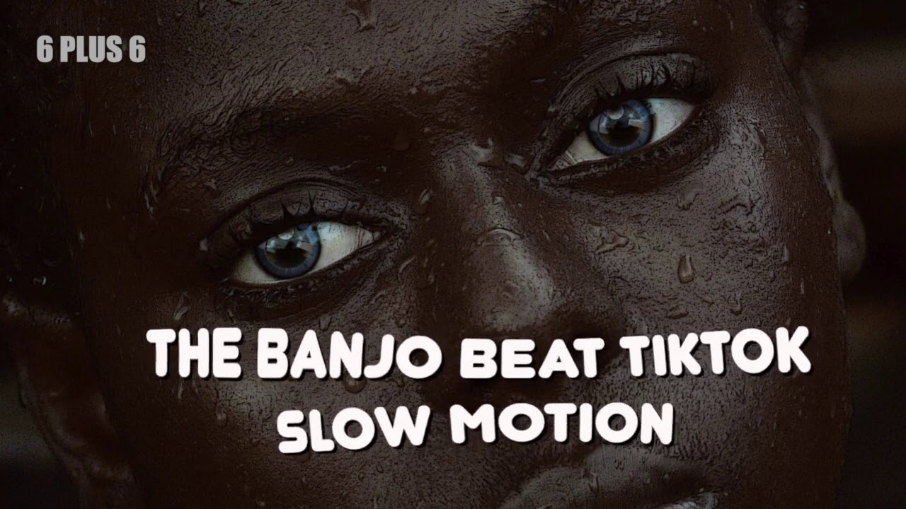 The banjo beat TikTok ( Slow Motion ) - YouTube