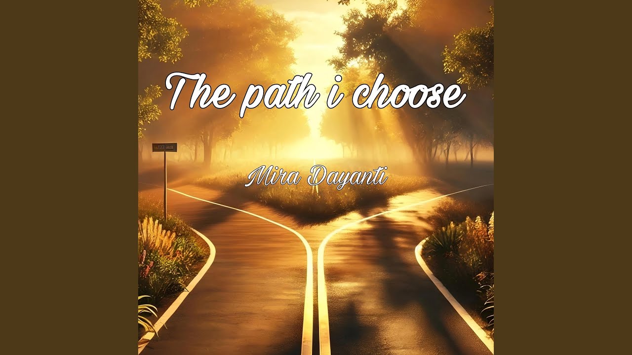 The Path I Choose - YouTube