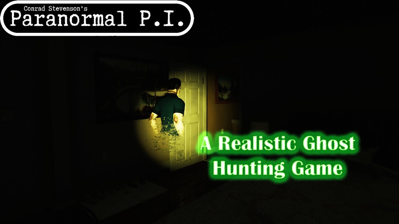 Realistic Ghost Hunting Game - Conrad Stevenson's Paranormal P.I - YouTube