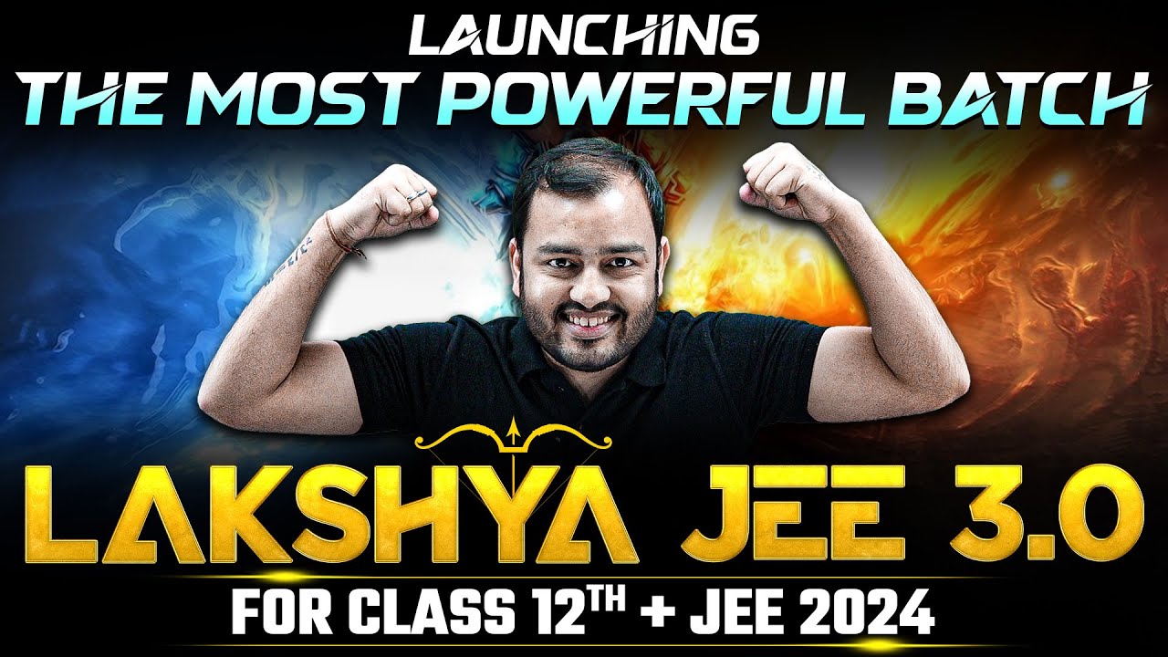 Launching Lakshya JEE 3.0 😎 For Class 12th + JEE 2024 🔥 - YouTube