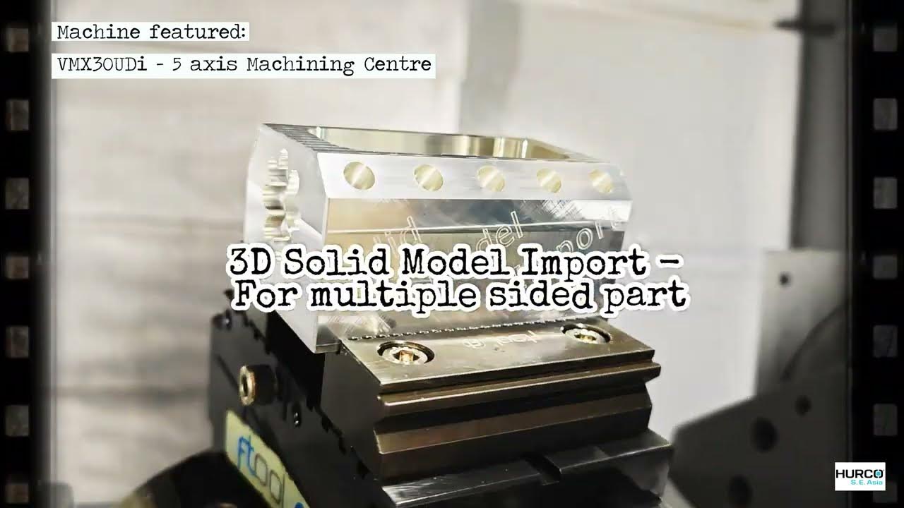 3D Solid Model Import on a Hurco VMX30UDi Trunion Type 5-axis machining centre - YouTube