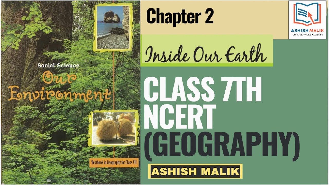 GEOGRAPHY- CLASS 7th NCERT | Chapter 2 "INSIDE OUR EARTH" | ASHISH ...