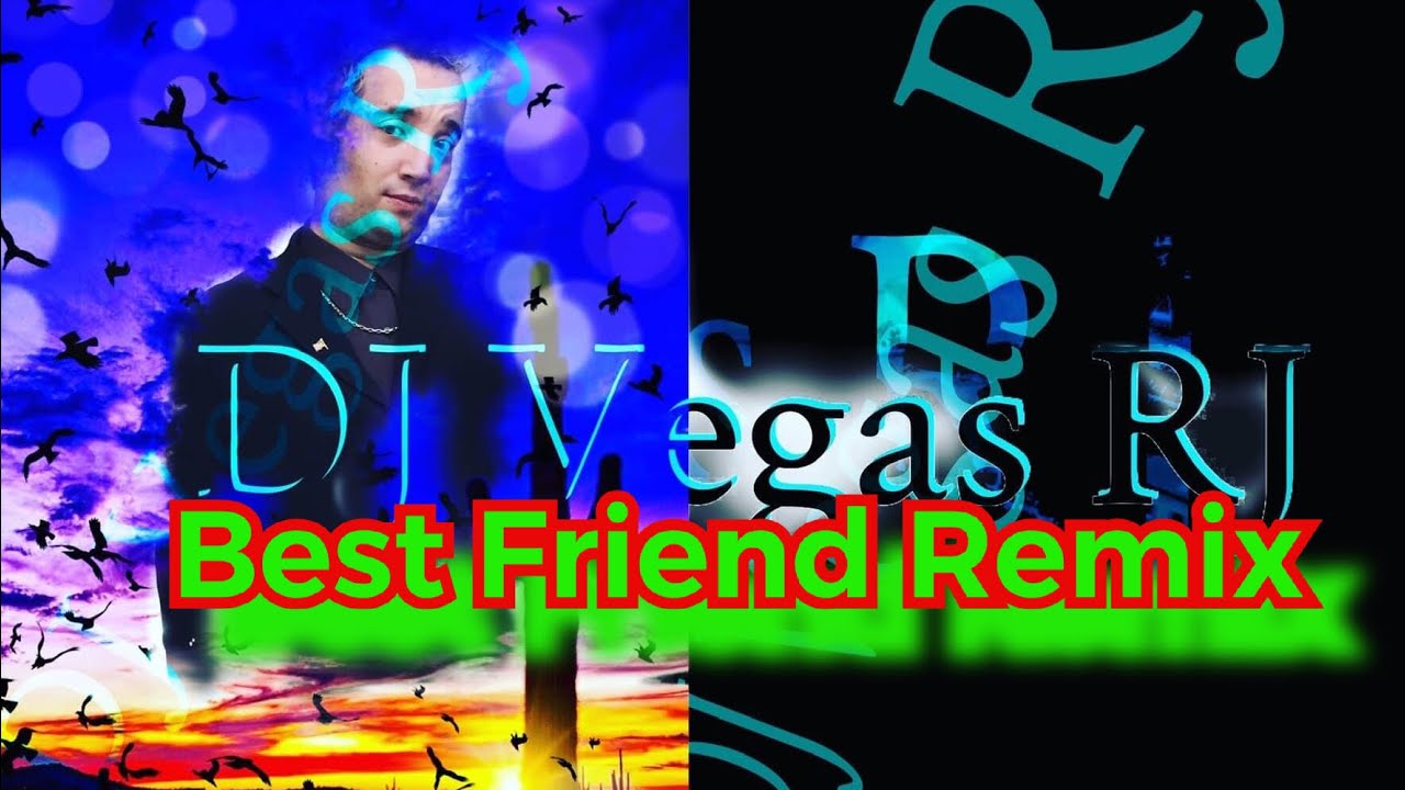 BEST FRIEND REMIX - YouTube
