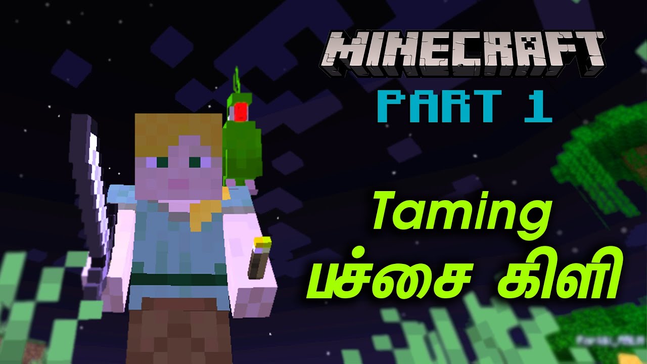 Minecraft Survival Tamil part 1 | Taming Parrot - YouTube