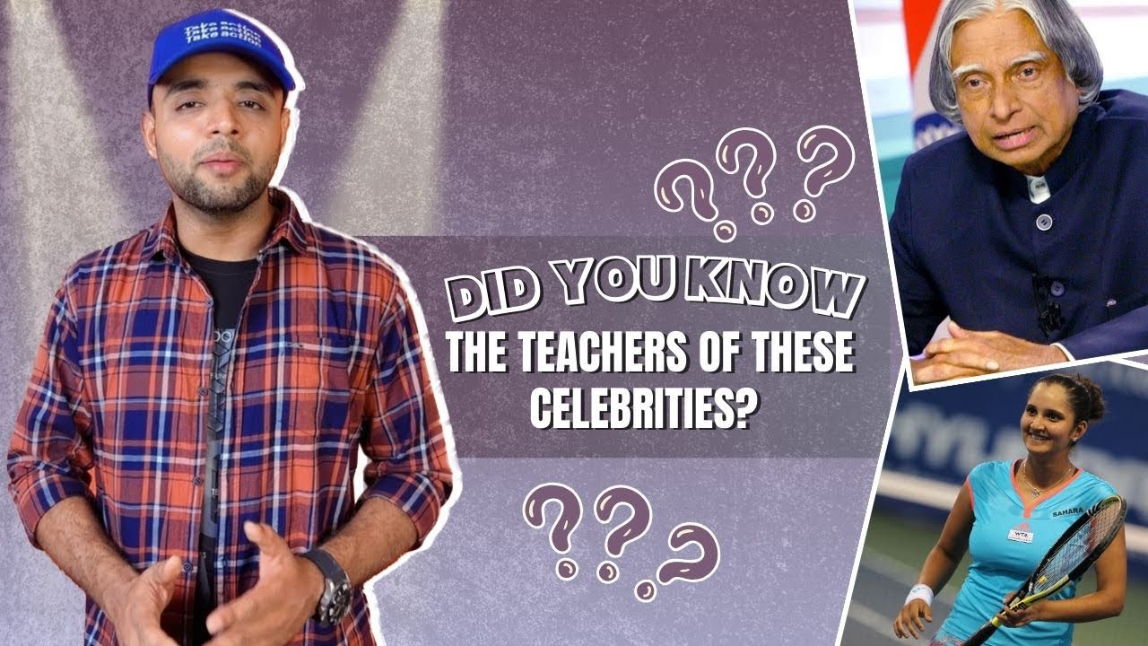 Did You Know The Teachers of These Famous Celebrities? # ...