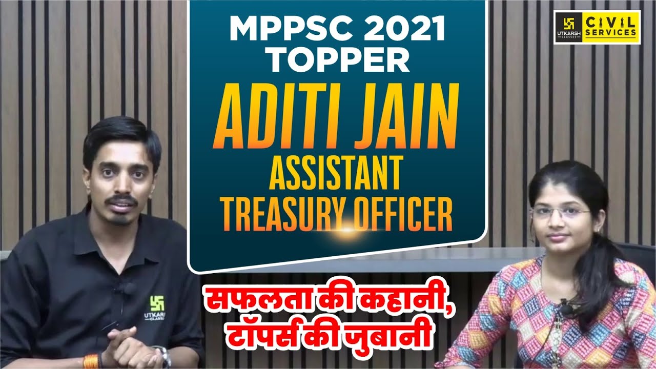 MPPSC 2021 Topper | Aditi Jain (Assistant Treasury Officer) | MPPSC ...