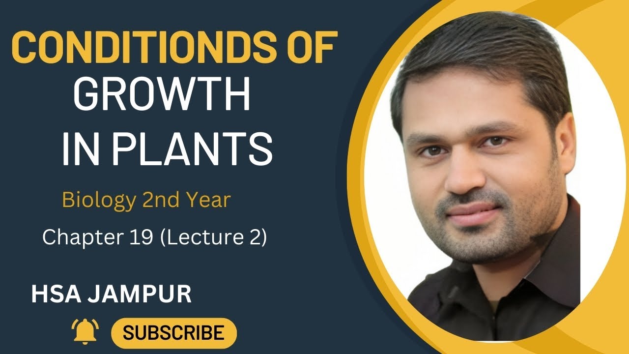 Conditions Of Growth || Biology Chapter 19/2 || 2nd Year - YouTube