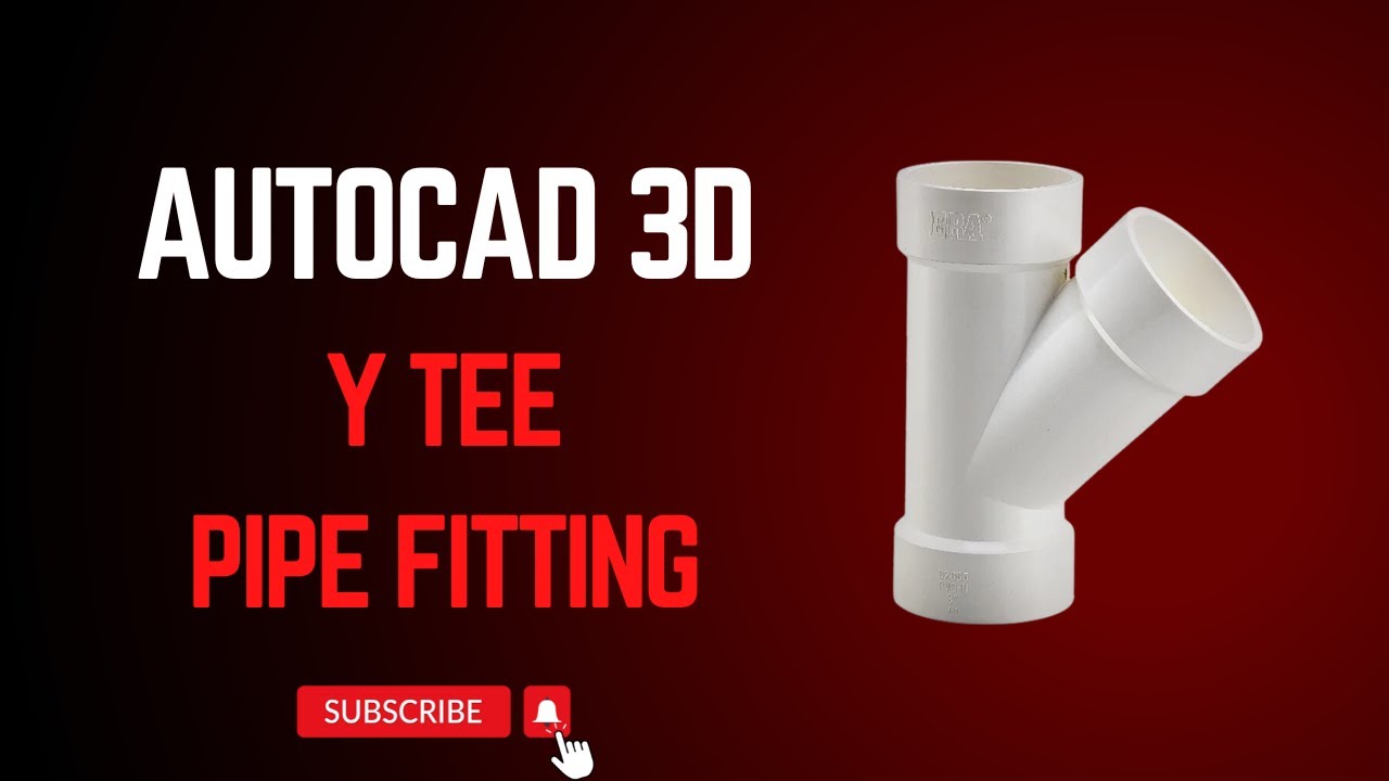 Y Tee Pipe Fitting in AutoCAD 3D - YouTube