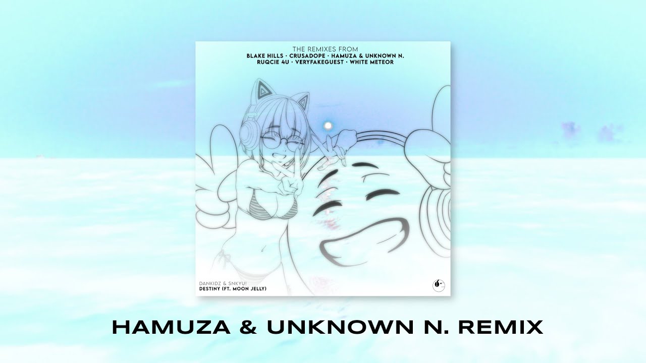 [Full Flavour] Dankidz & SNKYU! - Destiny (ft. Moon Jelly) (Hamuza ...