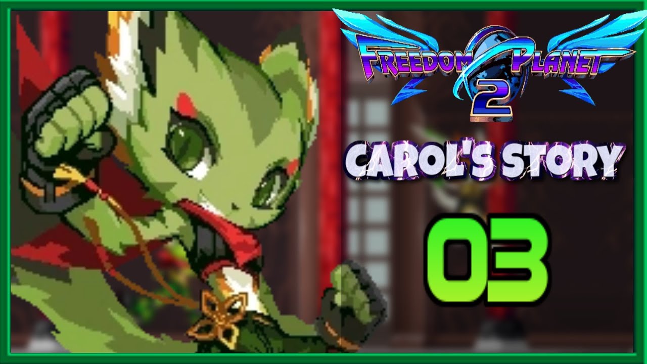 Freedom Planet 2: General Gong's Training Course (Carol) [03] - YouTube