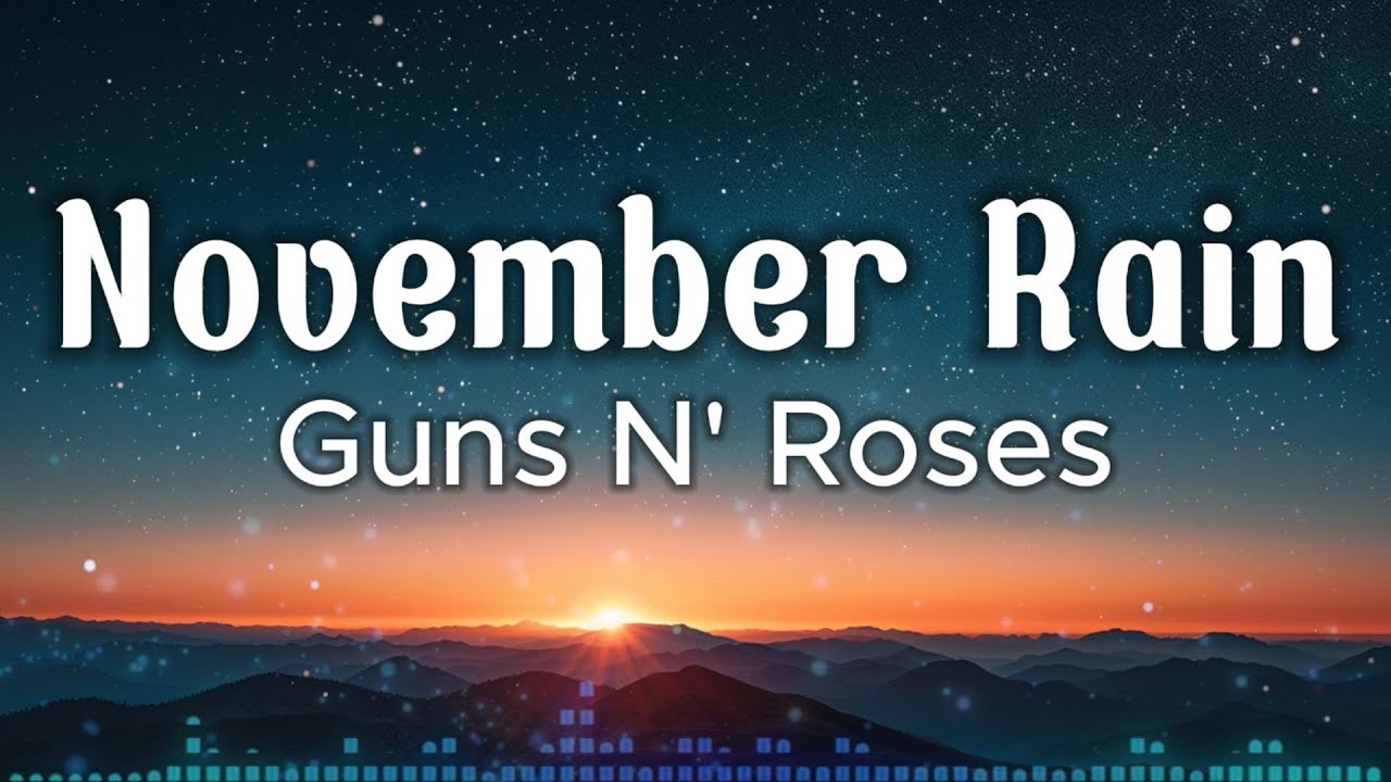November Rain - Guns N' Roses (Lyrics) - YouTube