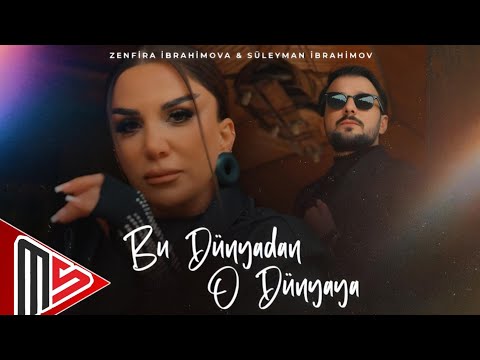 Zenfira İbrahimova & Suleyman İbrahimov - Bu Dunyadan O Dunyaya 2026 (Yeni Klip) 4K