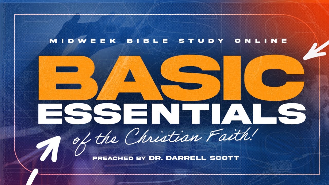 Online Bible Study - Dr. Darrell Scott - "Basic Essentials for the ...