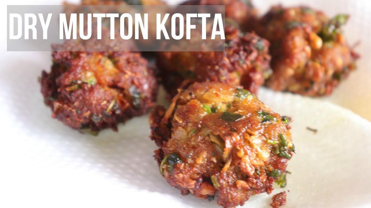 Mutton Kofta Dry | Meat Balls Recipe | Mutton Koftay | Fried Mutton ...