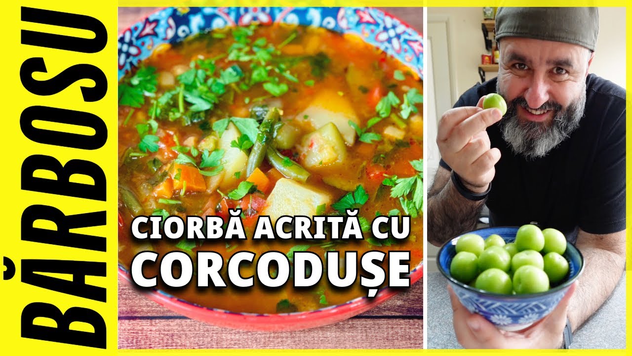 CIORBA DE LEGUME ACRITA CU CORCODUSE - YouTube