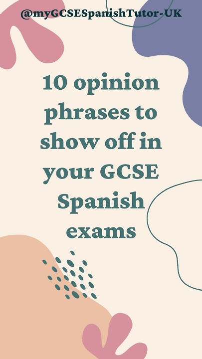 10 OPINION PHRASES TO SHOW OFF IN YOUR GCSE SPANISH EXAMS! #gcsespanish ...