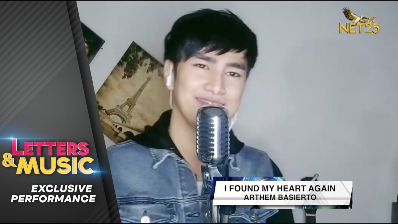 Arthem Basierto - I Found My Heart Again (NET25 Letters and Music ...