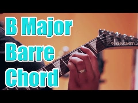 B Major Barre Chord - YouTube