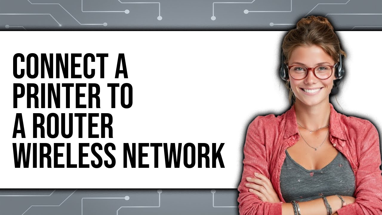 How to Connect a Printer to a Router Wireless Network 2025 - Easy Guide ...