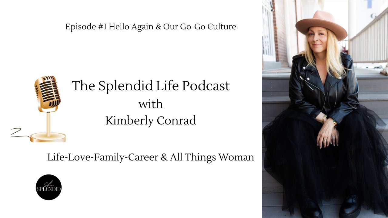 The Splendid Life Podcast Episode #1 Hello Again - YouTube