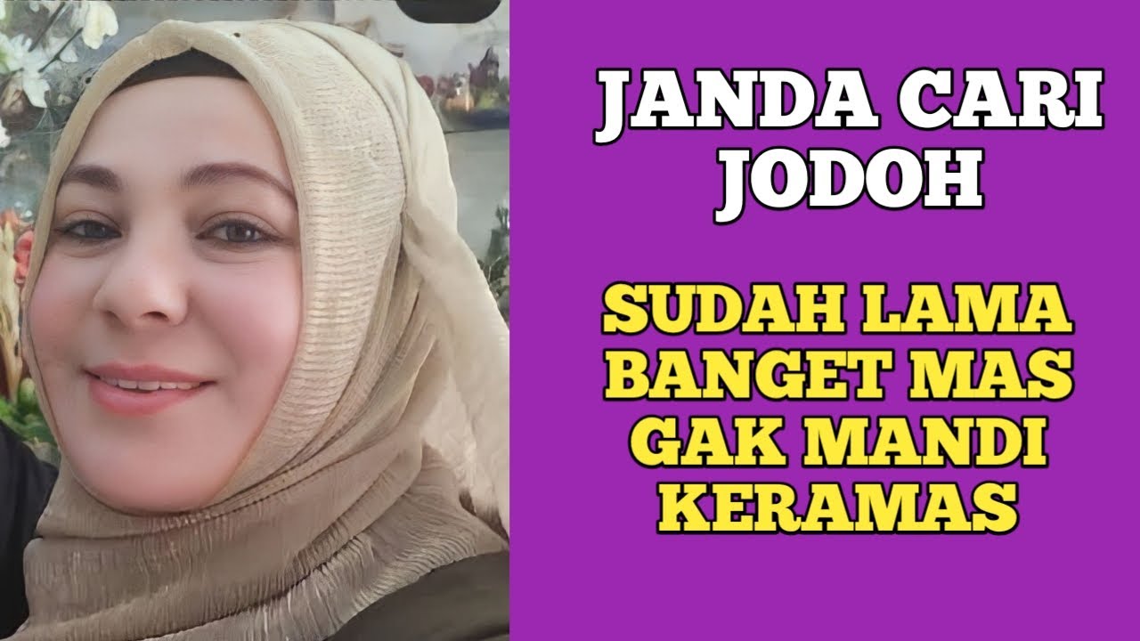 JANDA CARI JODOH ! YANG TERPENTING SERIUS, SETIA DAN BERTANGGUNG JAWAB - JANDA KEMBANG - YouTube
