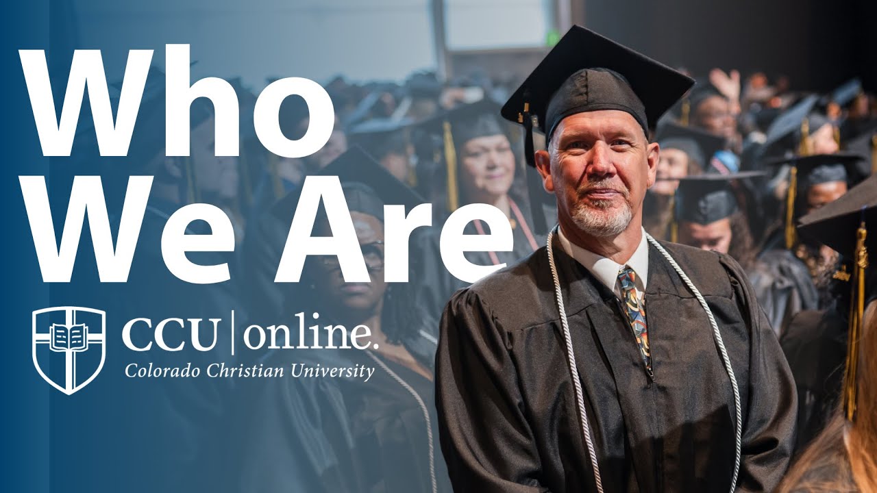 Colorado Christian University Online - Who We Are - YouTube