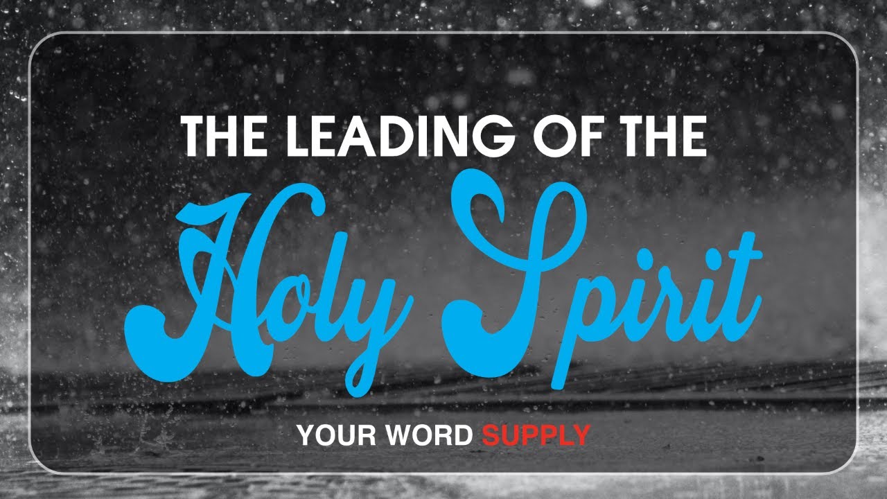 Leading of the Holy Spirit - Pt 2 - YouTube