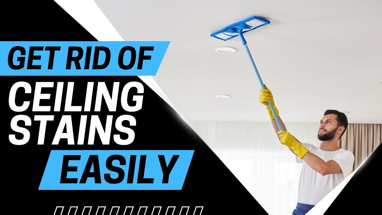 How to Clean Your Ceiling And Remove Stains In Just Minutes - YouTube