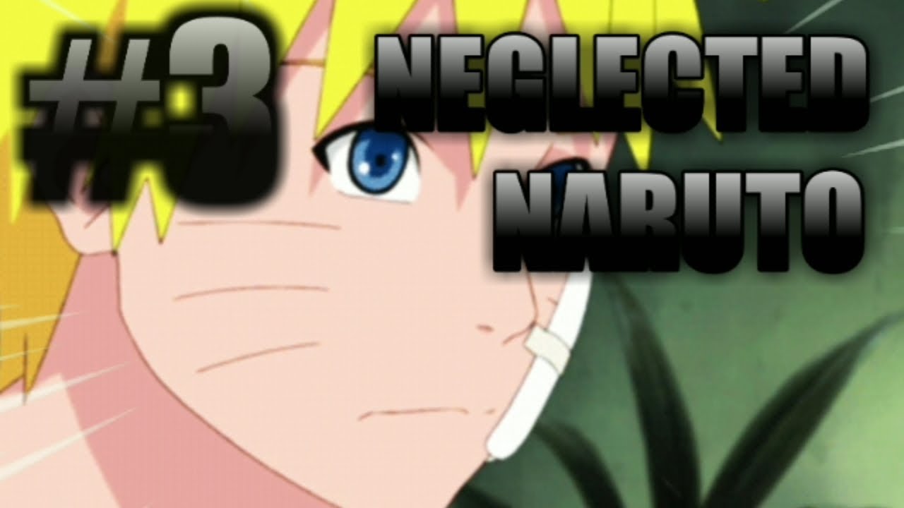 Neglected Naruto {part 3} Naruto's Power....... - YouTube