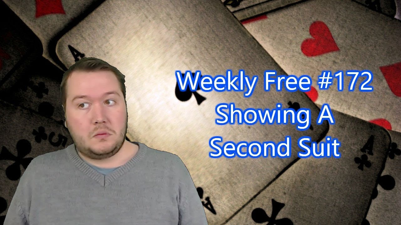 Showing A Second Suit - Weekly Free #172 - Let's Play Bridge - YouTube