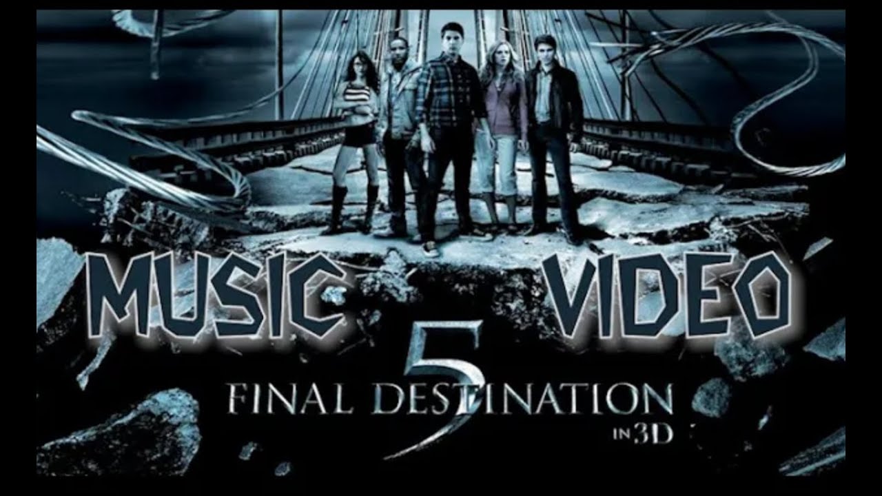 Final Destination 5 (2011) Music Video - YouTube