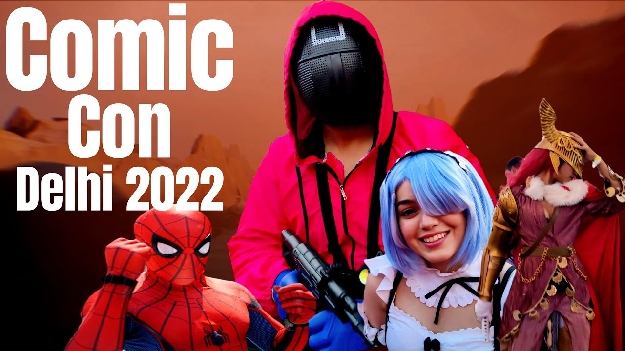 Comic Con | Delhi Comic Con 2022 | Comic Con India | Day Spent at Comic ...