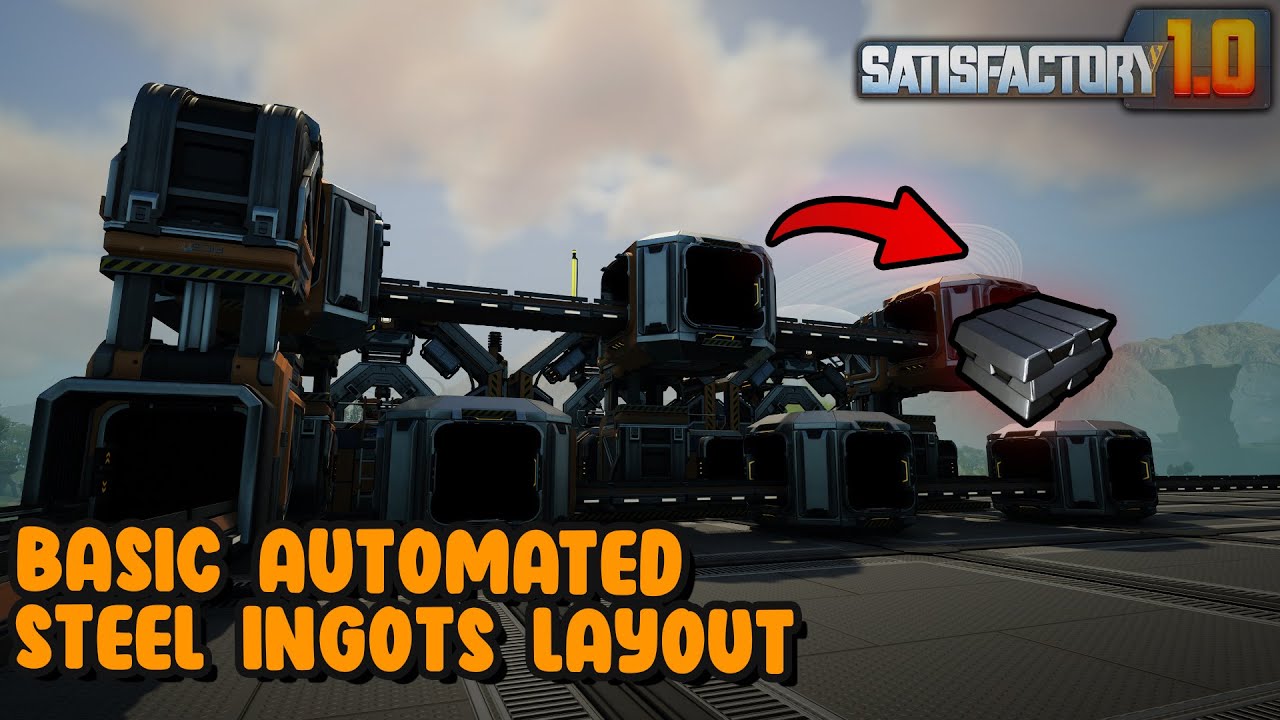 Satisfactory 1.0 Automated Steel Ingot Setup Layout Guide - YouTube