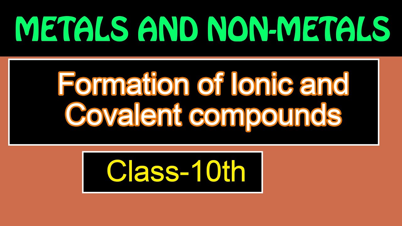 Formation of Ionic compounds and Covalent compounds- Class-10-CBSE ...