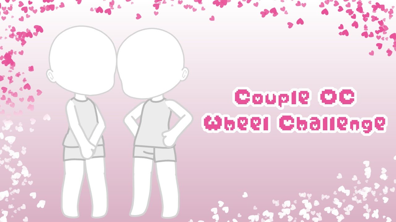 Couple OC Wheel Challenge (Gacha) - YouTube