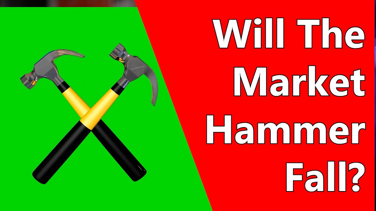 Will The Market Hammer Fall? - YouTube