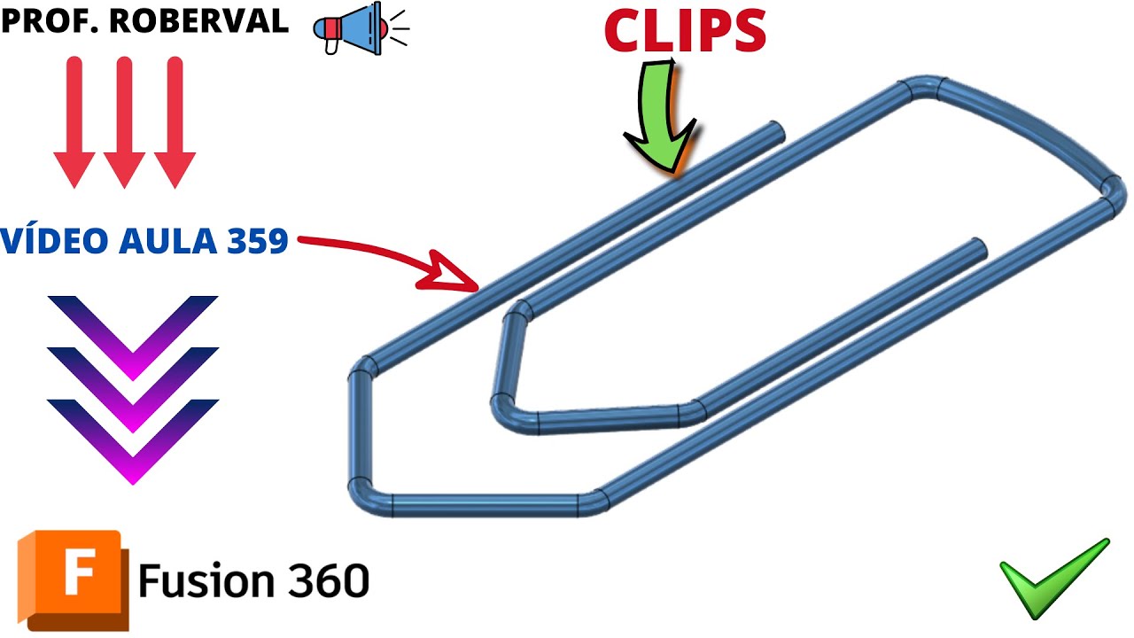 Aula 359 - Modelamento do Clips de Papel no Fusion 360 - YouTube