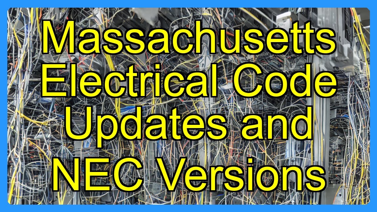 Massachusetts Electrical Code Updates and NEC Versions - YouTube