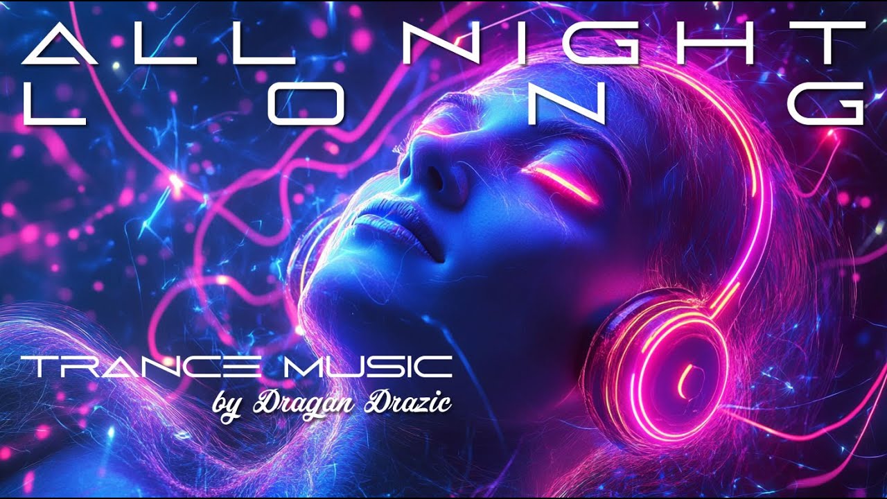 All Night Long - Trance Music - Vocal Trance - Melodic Trance - YouTube