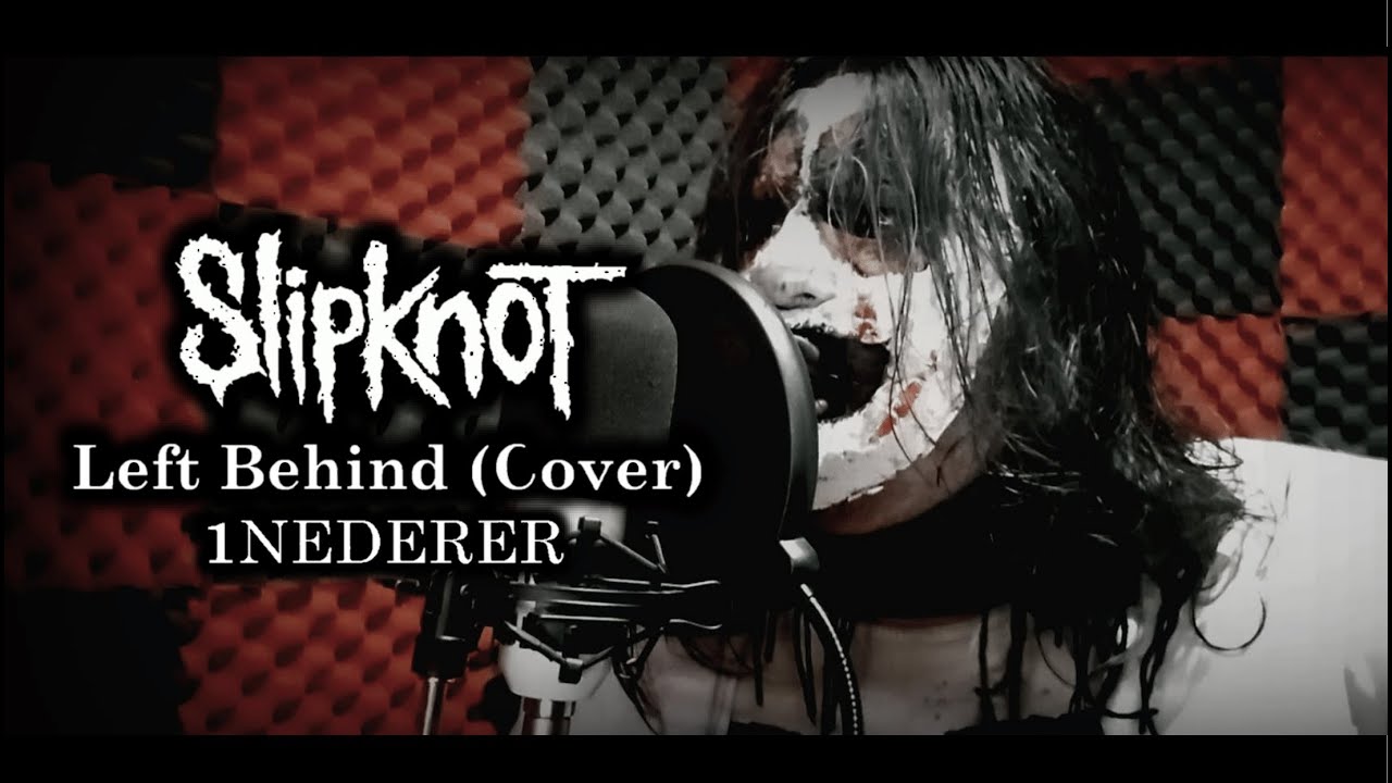 Slipknot | Left Behind | (Vocal Cover) #slipknot #cover #leftbehind # ...