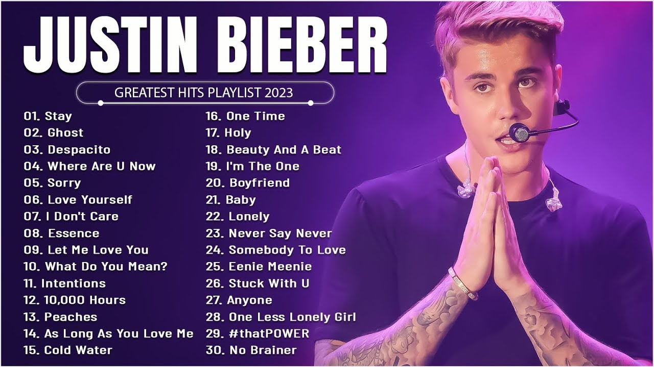 Justin Bieber - Greatest Hits Full Album - Best Songs Collection 2024 ...