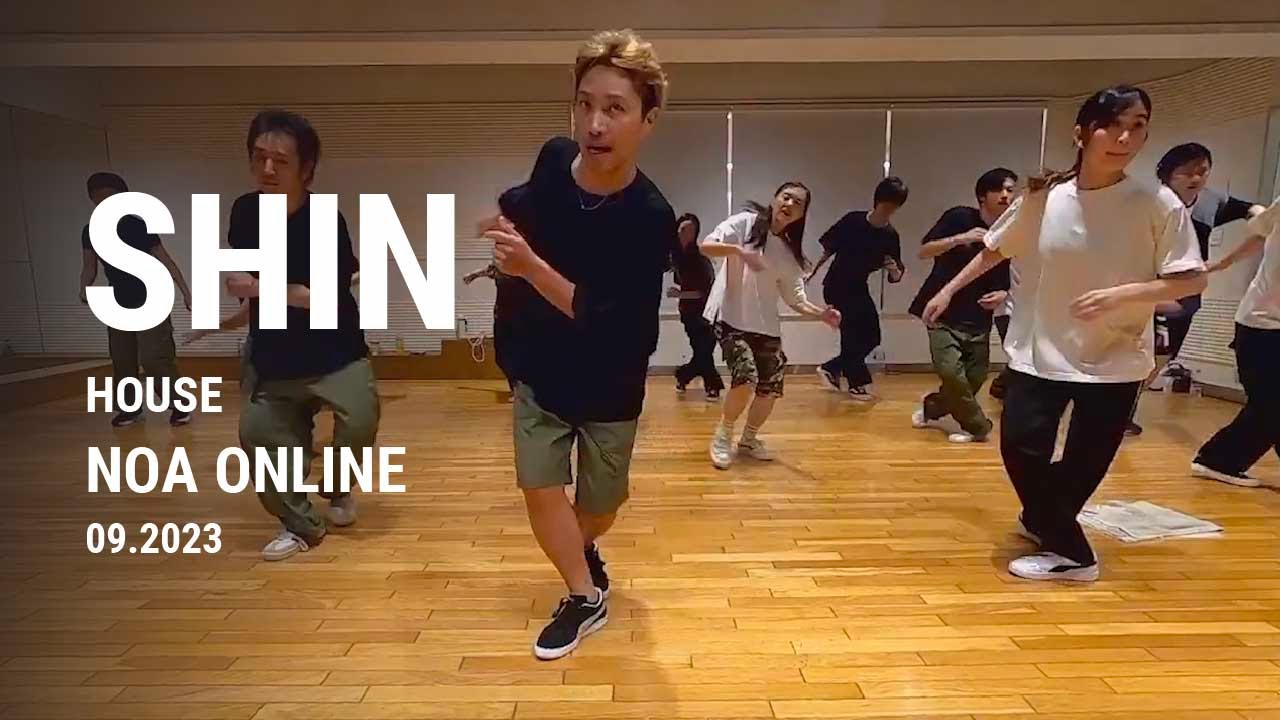 SHIN - HOUSE Dance Class / NOA ONLINE DANCE 2023.09 - YouTube