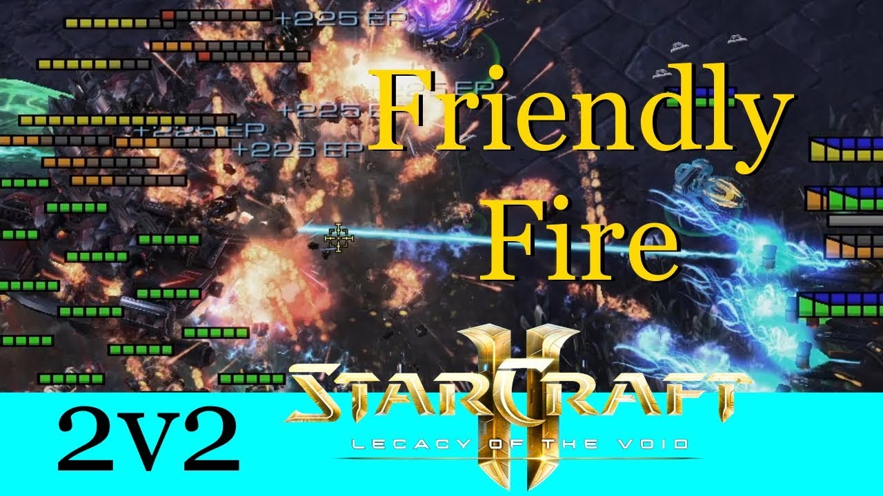 Friendly Fire - Starcraft 2: Legacy of the Void 2v2 [Deutsch | German ...