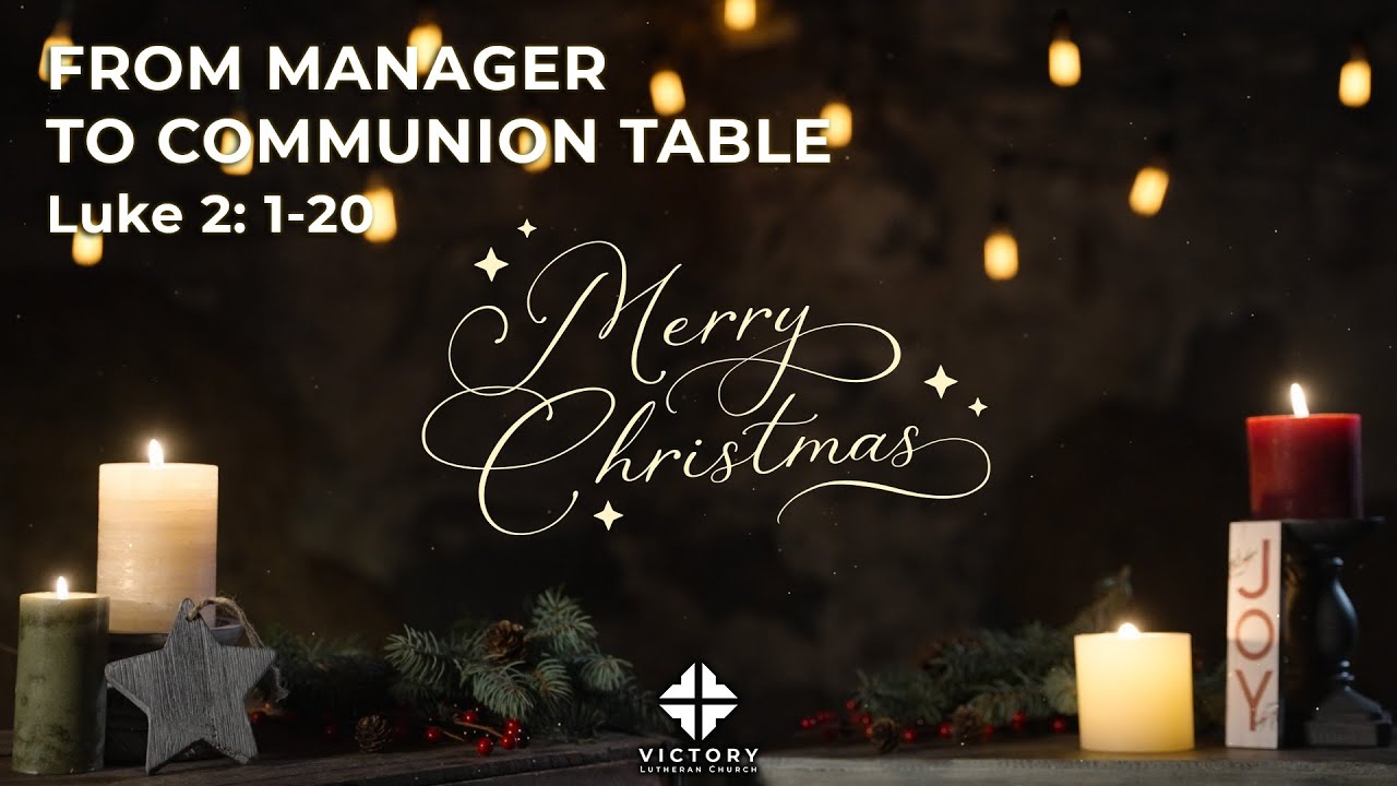 12/25/23 | Christmas Day Service | From Manger to Communion Table ...