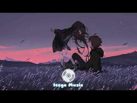 Ảo Ảnh - Nhất Khoả Lang Tinh Hứa Lam Tâm / Aesthetic Nightcore Effect & Mix By Icego Music