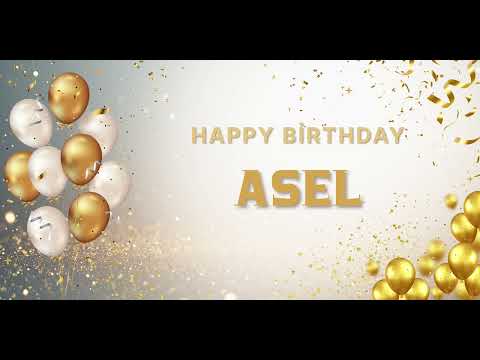 İyi ki doğdun ASEL 