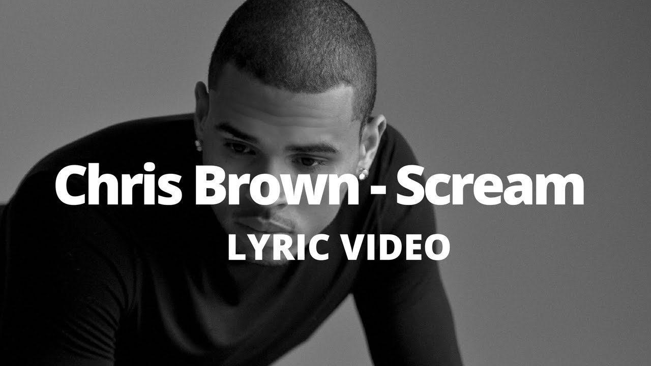 Chris Brown - Scream Lyric video - YouTube