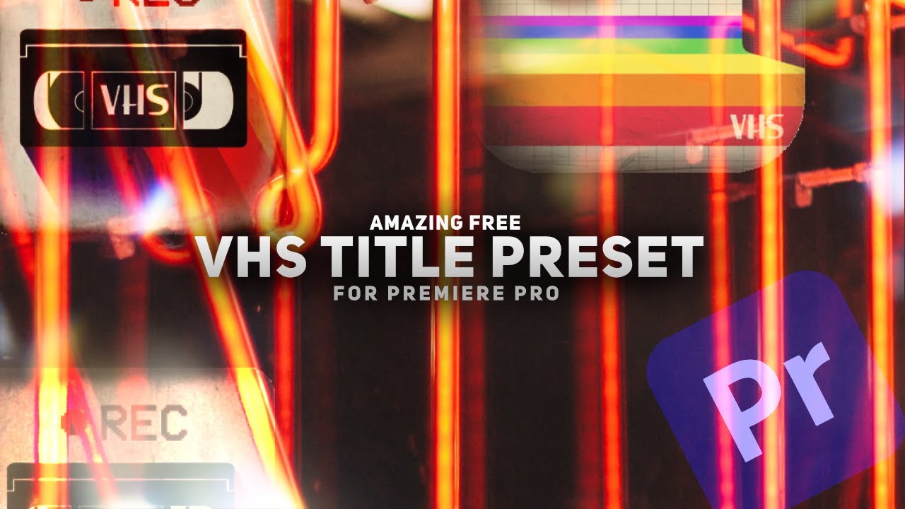 FREE Amazing VHS Title Preset for Premiere Pro CC - YouTube