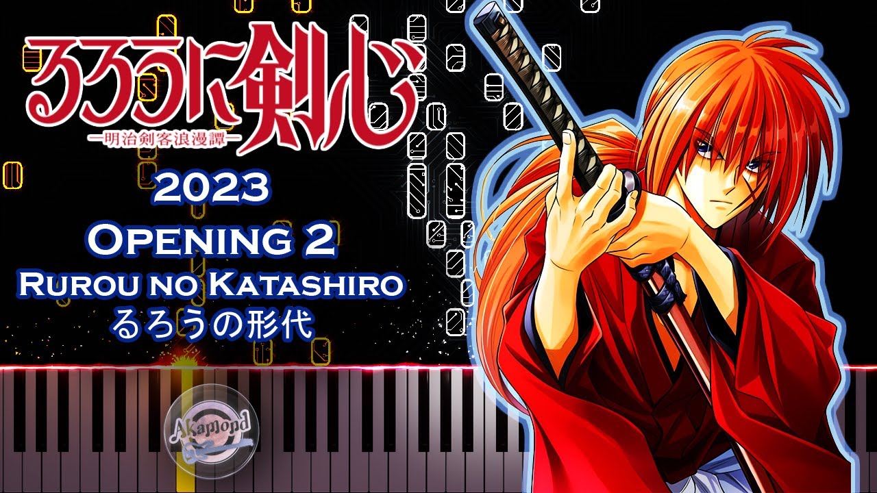Rurouni Kenshin 2023 Opening 2 Piano cover - Rurouni Kenshin OP2 Rurou ...